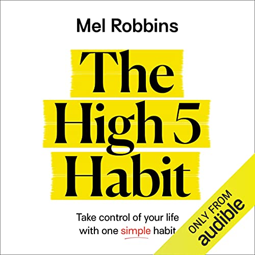High 5 Habit by: Mel Robbins – Books, Blogs, Bits